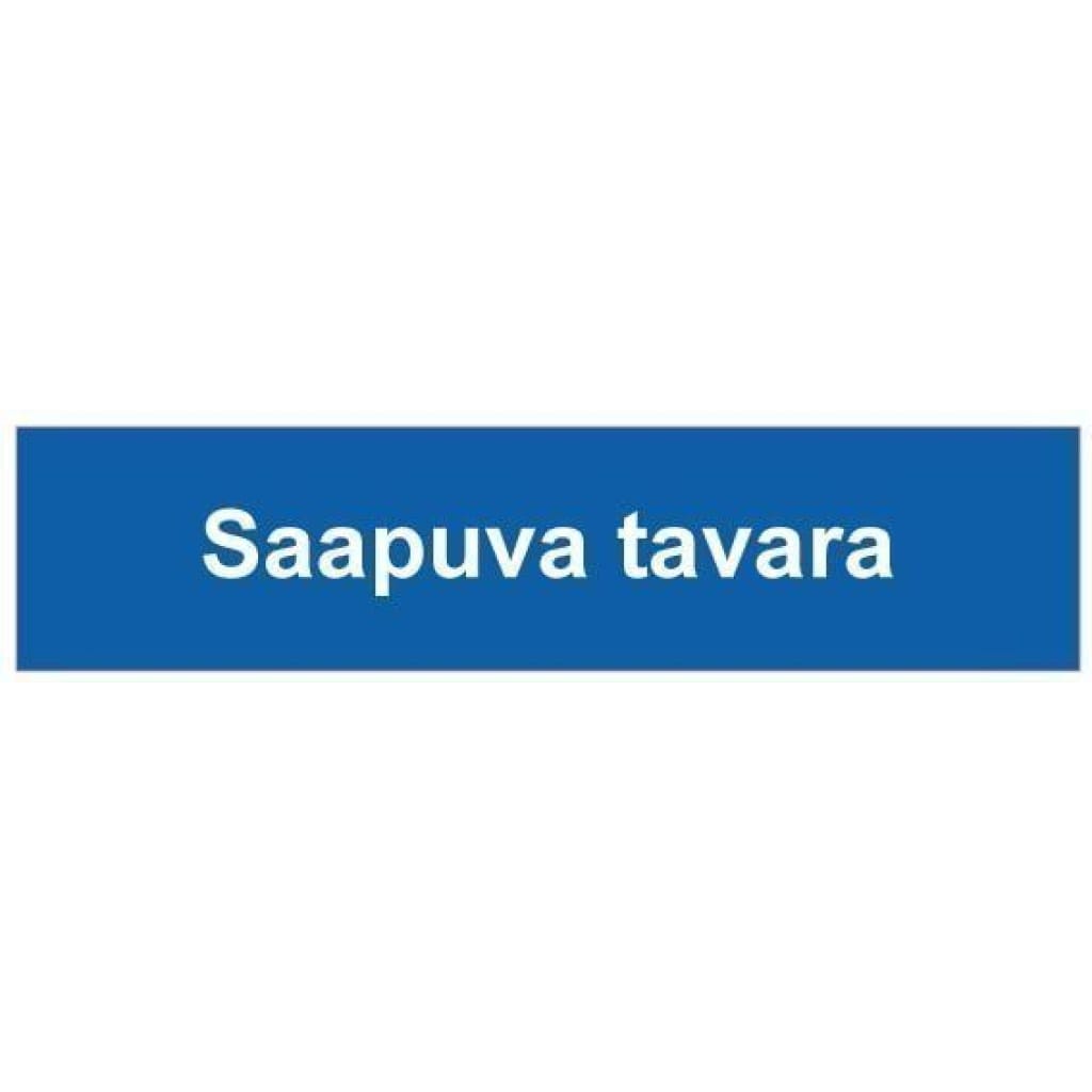 Saapuva tavara -kyltti